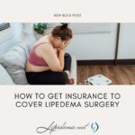 How To Get Insurance To Cover Lipedema Surgery | Lipedema